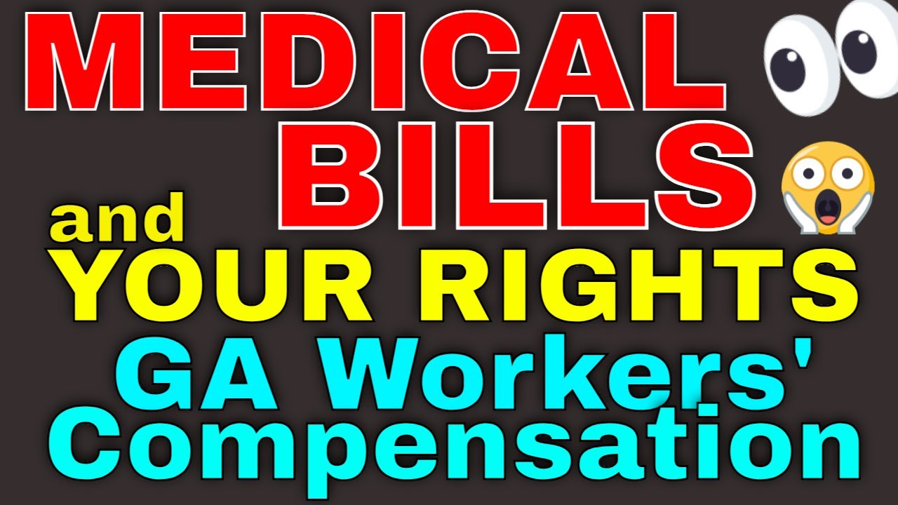 Medical Bills and Your Rights Under Georgia Workers Compensation Law ...