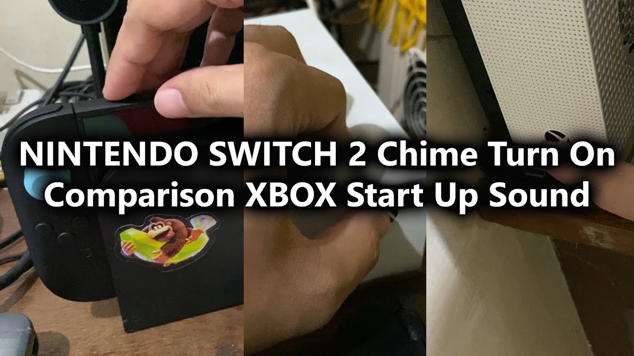 Nintendo Switch 2 Chime Turn On Comparison Xbox Power Button Chime ...