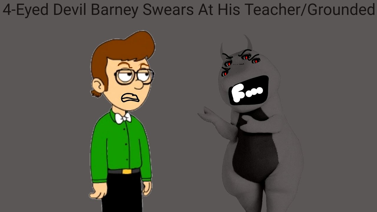 4-Eyed Devil Barney Swears At His Teacher/Grounded - YouTube