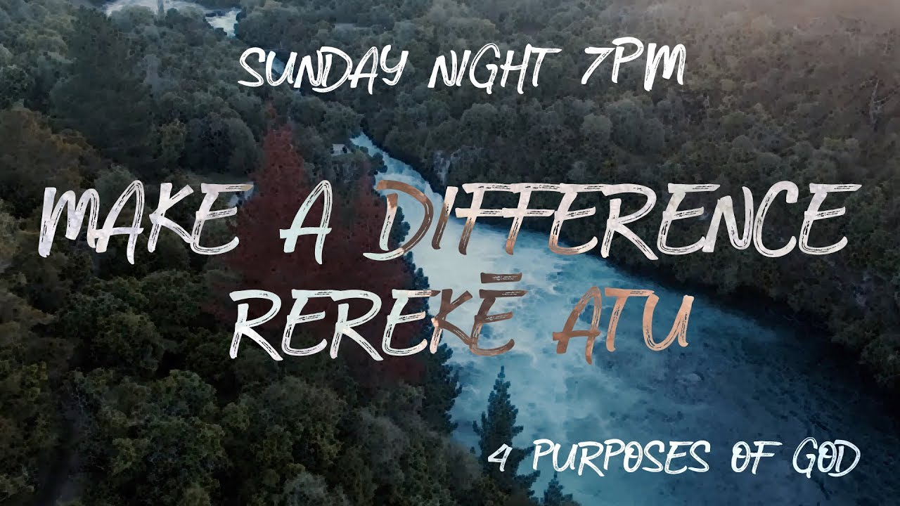 4 PURPOSES OF GOD MAKE A DIFFERENCE REREK ATU 7pm YouTube 4-purposes-of-god-make-a-difference-rerek-atu-7pm-youtube