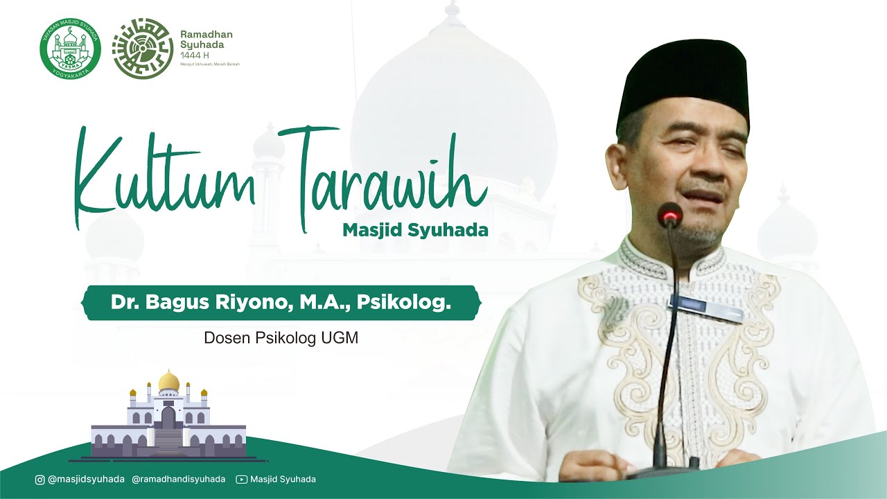 KULTUM TARAWIH 18 APRIL 2023 Oleh Dr. Bagus Riyono, M.A., Psikolog ...
