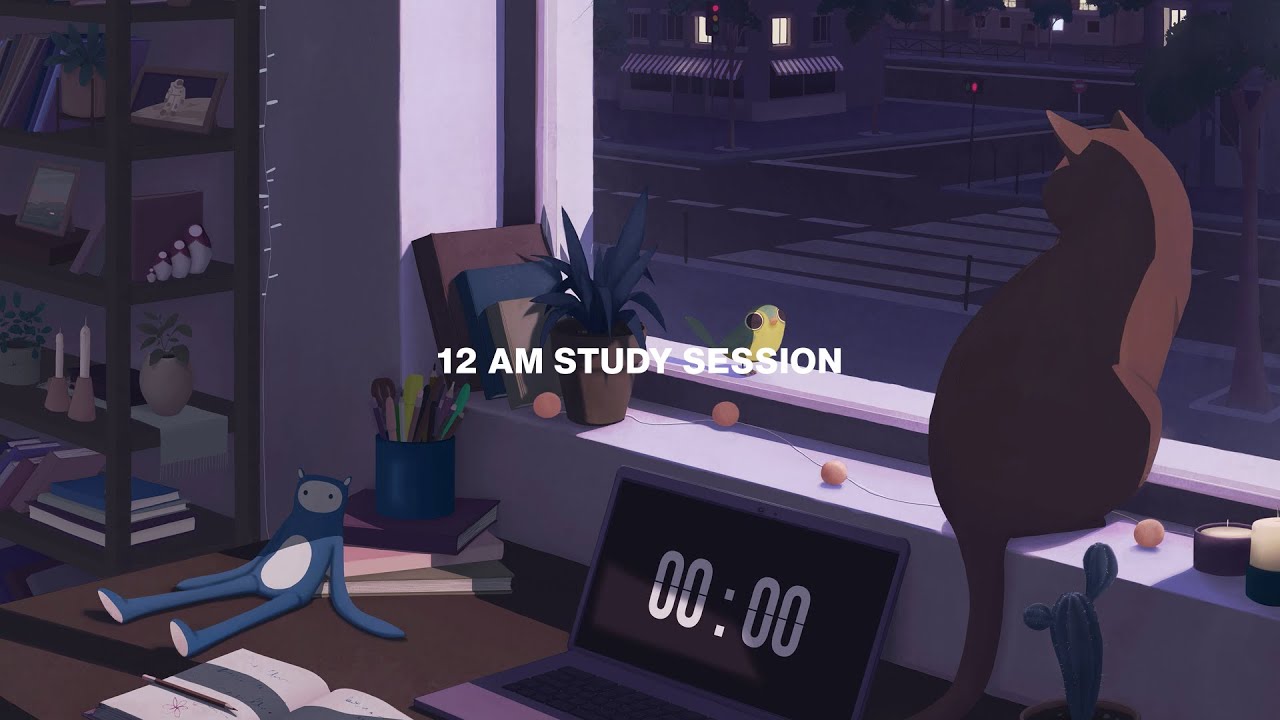 12 A.M STUDY SESSION - Chill beats for studying - Lofi for study/relax ...
