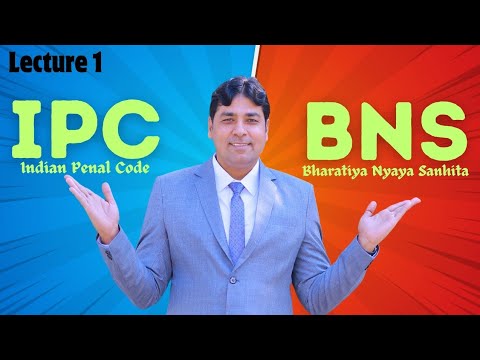 Comparison between IPC and BNS Lecture 1 | Bhartiya Nyaya Sanhita Introduction | IPC ...