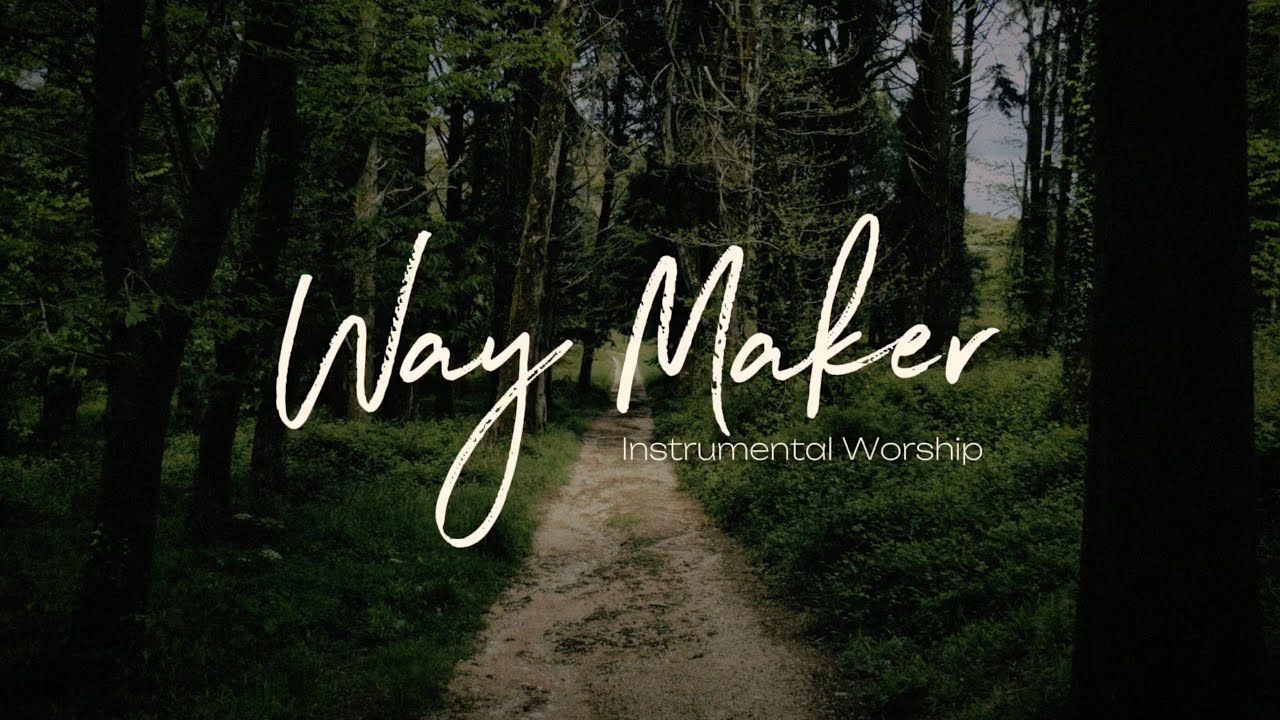 Way Maker | Instrumental Worship | Soaking Music | Deep Prayer - YouTube