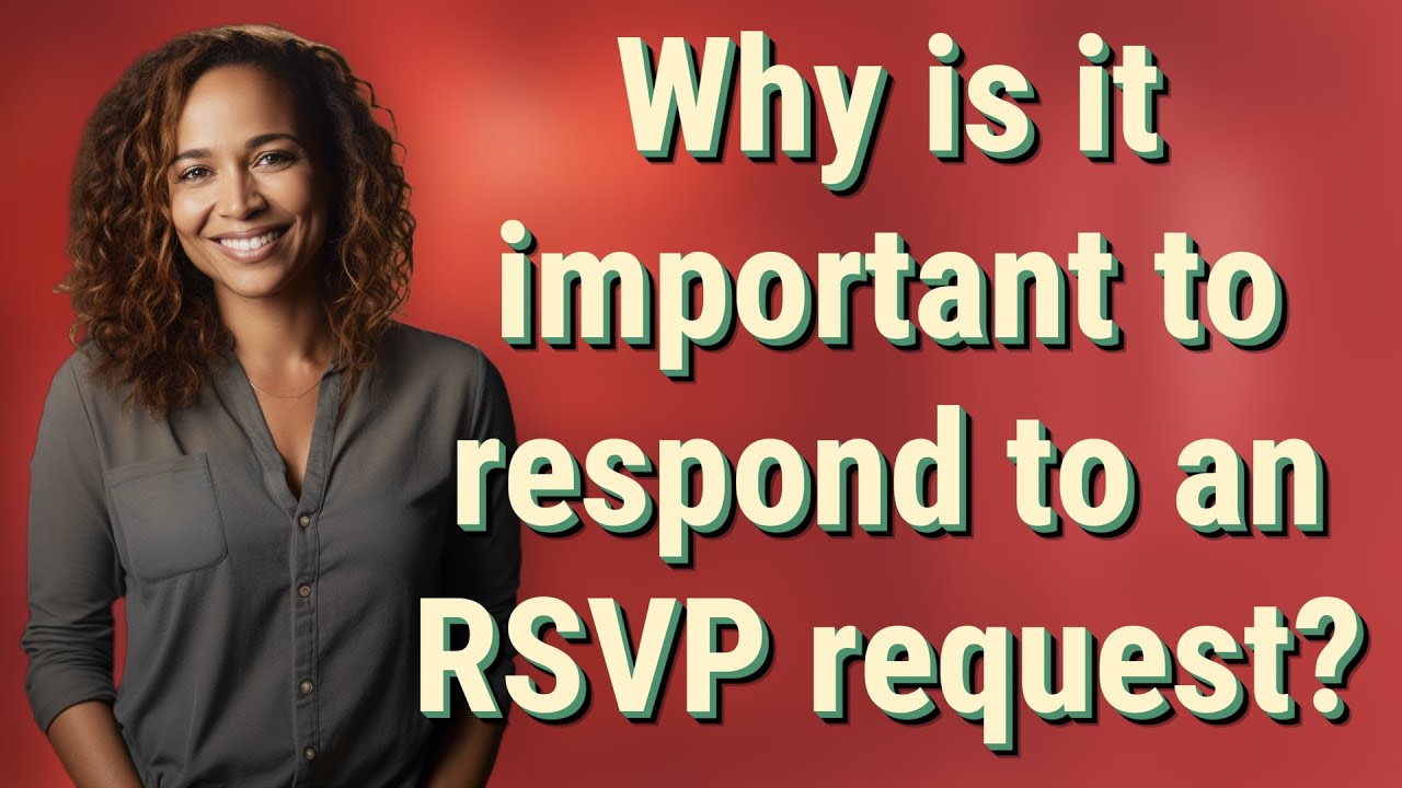 Why is it important to respond to an RSVP request? - YouTube