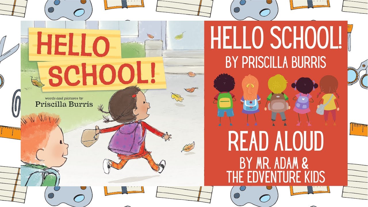 KIDS BOOK READ ALOUD: HELLO SCHOOL - BACK TO SCHOOL BOOK - YouTube