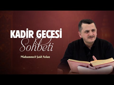 Kadir Gecesi Sohbeti - Risale-i Nur Sohbetleri- 16.03.2026