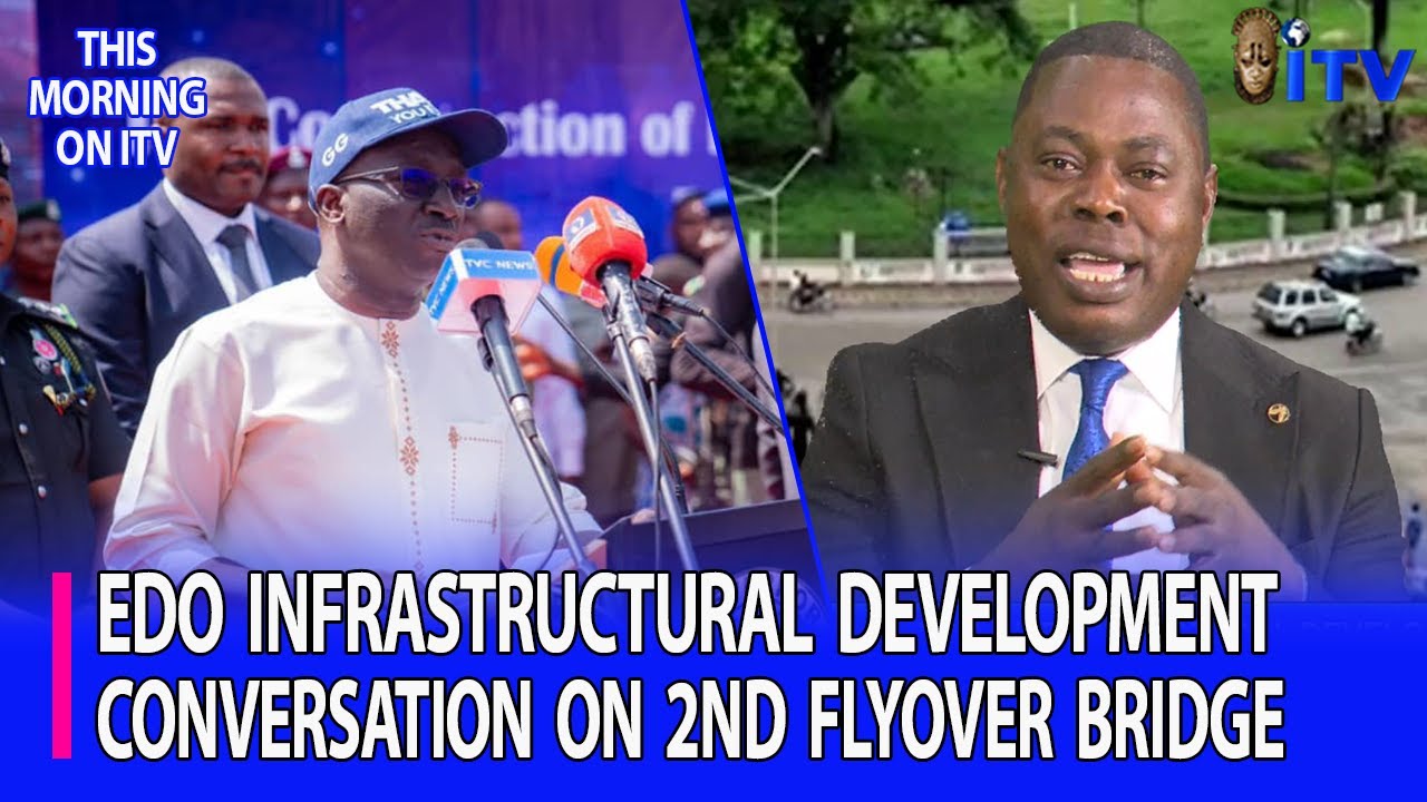 Edo Infrastructural Development: Conversation On 2nd Flyover Bridge ...