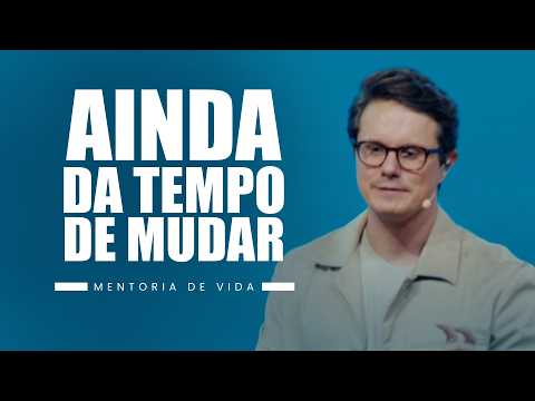 Ainda dá tempo de mudar | Deive Leonardo