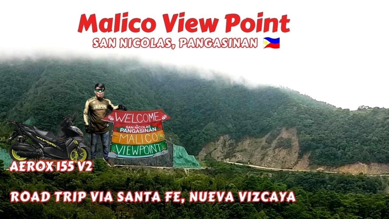 MALICO VIEW POINT SAN NICOLAS, PANGASINAN via SANTA FE, NUEVA VIZCAYA ...