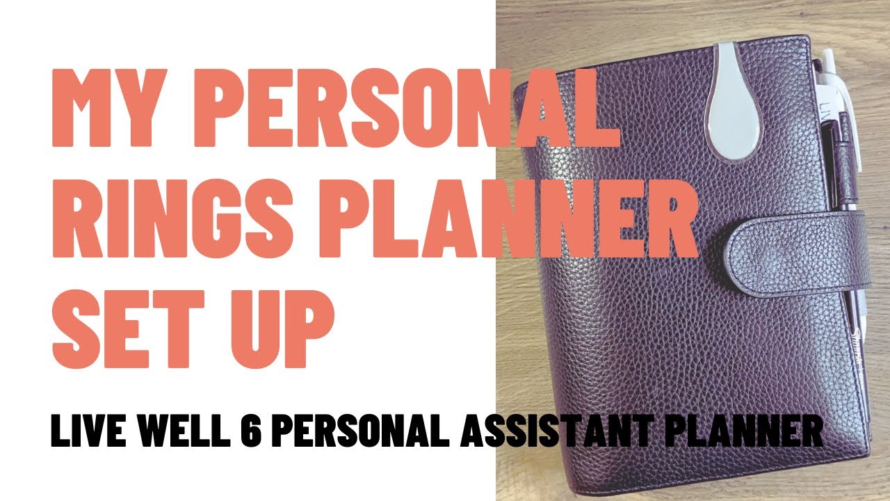 My Personal Rings Planner Set Up | Live Well 6 Personal Assistant ...