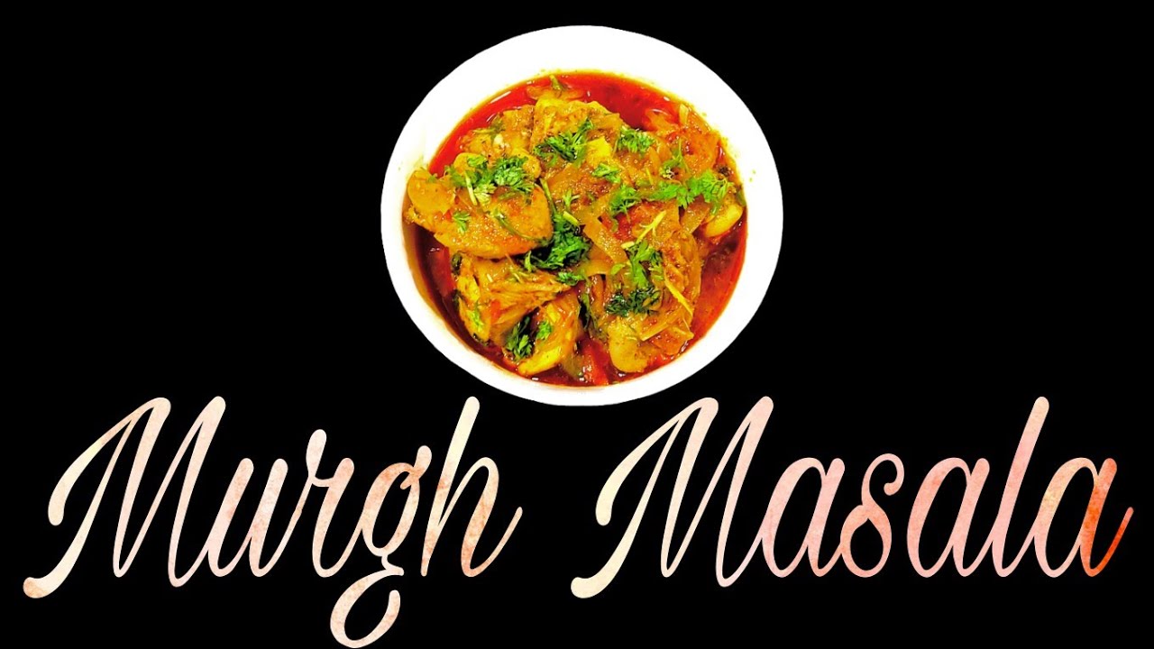Murgh Masala Delicious Recipe by Kirti's Kitchen - YouTube