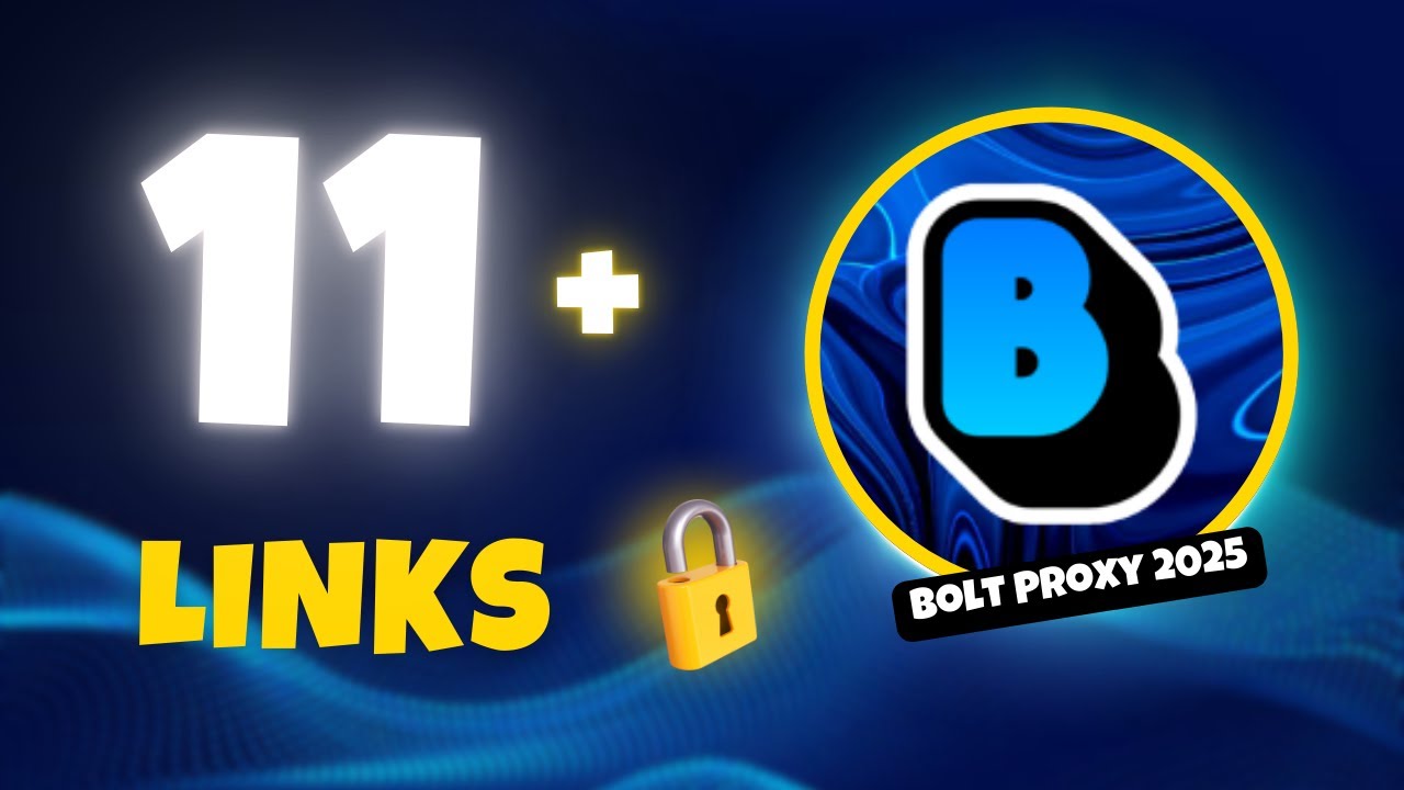 11+ New BOLT Proxy Links 2025 | Unblocked Websites for School 2025 ...