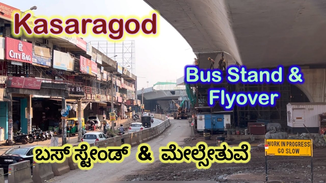 Kasaragod- Busstand & Flyover Side by side - YouTube