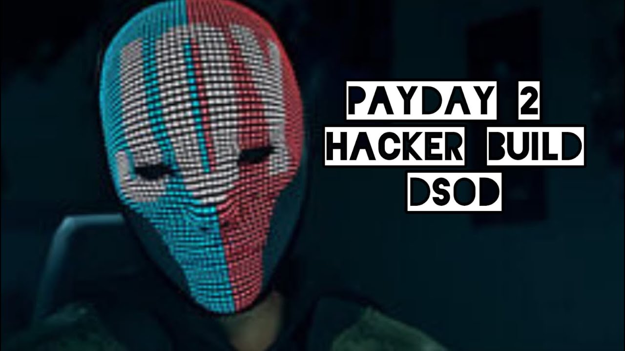 PAYDAY 2 HACKER BUILD DSOD [ENG/SPA] - YouTube