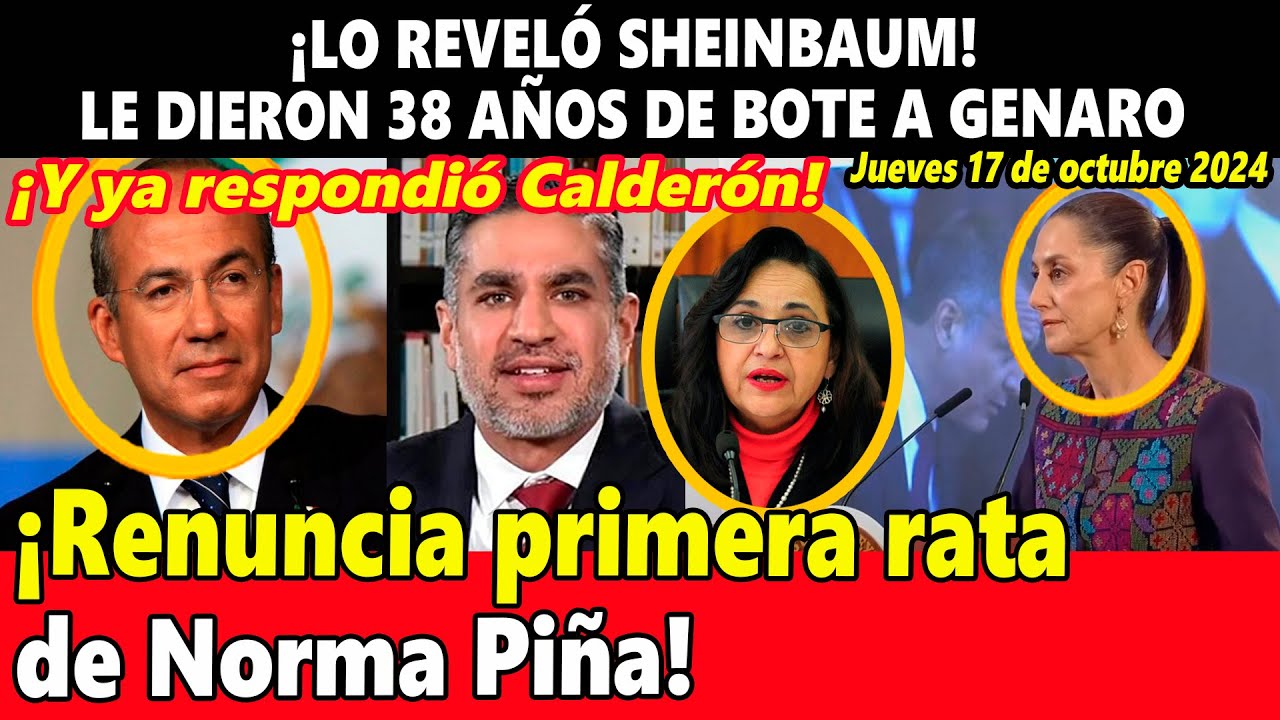 ¡Sheinbaum lo reveló! Le dieron 38 años a Genaro ¡Calderón furioso ...