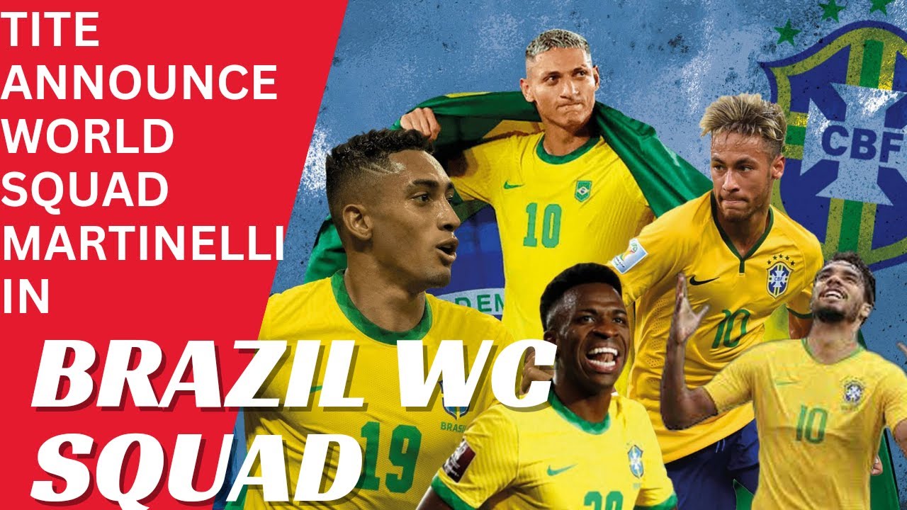 Brazil World Cup Squad. Martinelli is in - YouTube