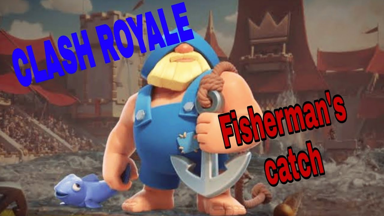 CLASH ROYALE ll FISHERMAN'S CATCH ll instant deck and get 3 crowns ll ...