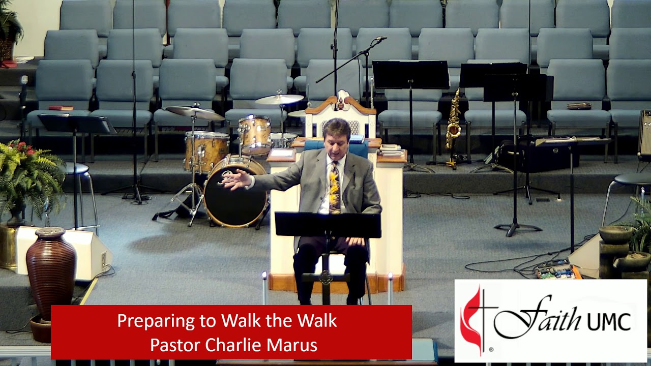 Preparing to Walk the Walk - Pastor Charlie Marus - YouTube