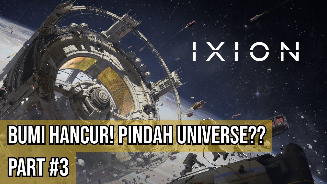 Bumi gosong! Bulan bolong! | IXION | Part 3 - YouTube