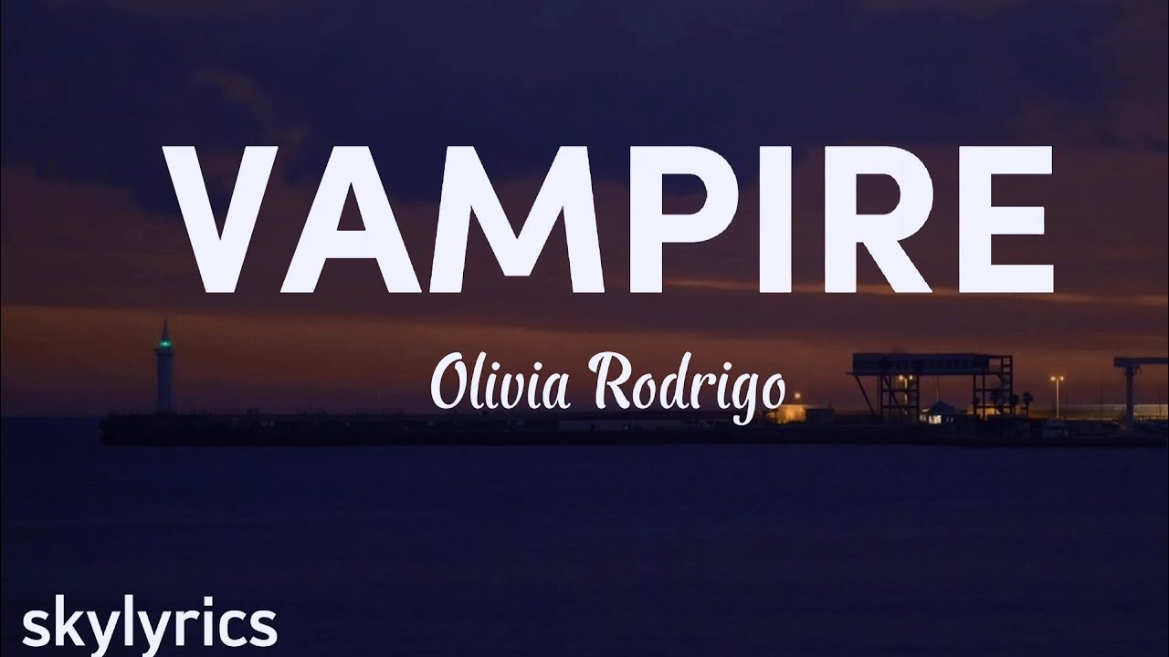 Olivia Rodrigo - Vampire (Lyrics) - YouTube