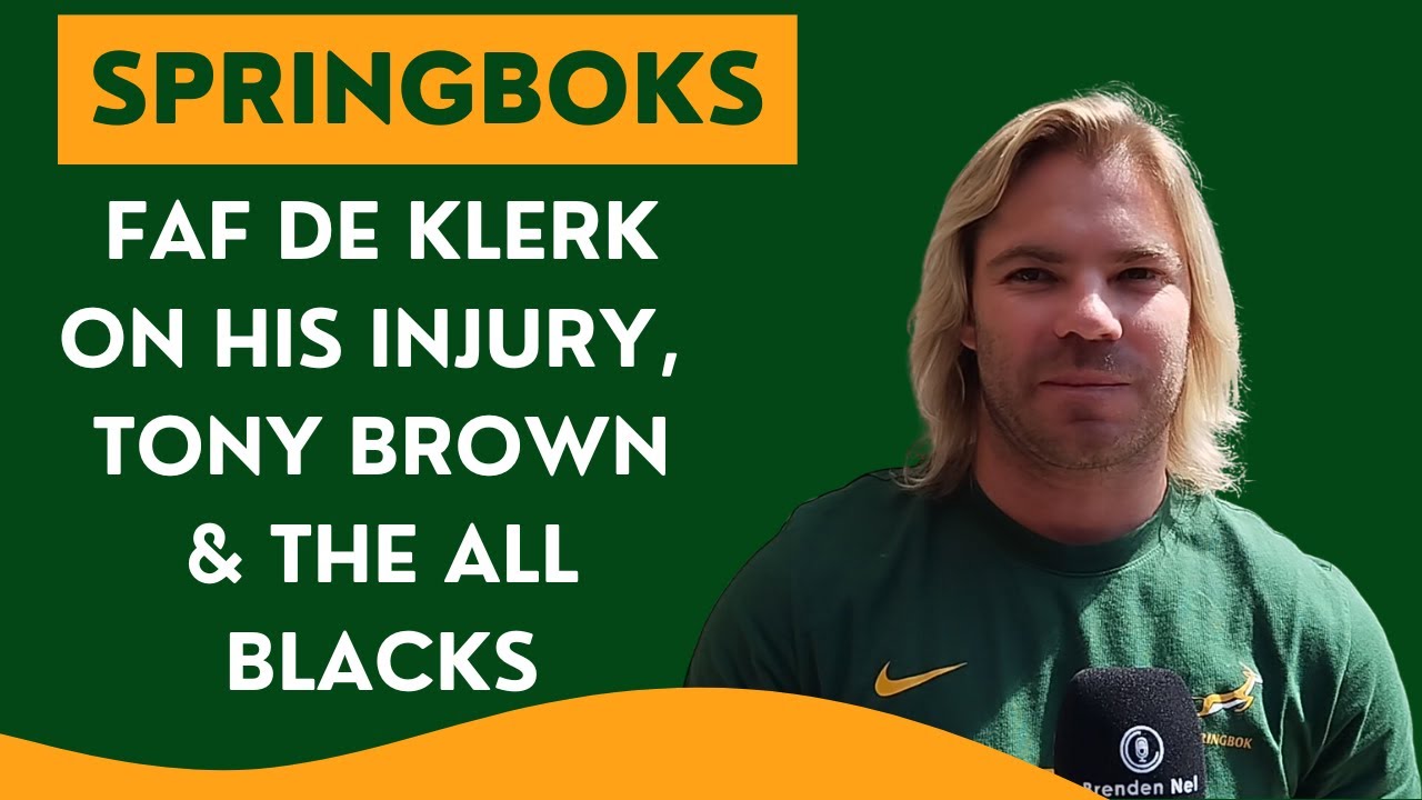 SPRINGBOKS: Faf de Klerk talks about his injury, Tony Brown and the All ...