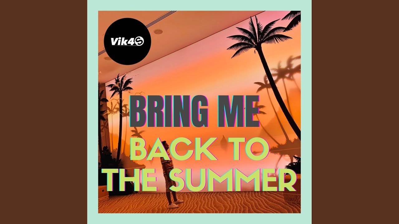 Bring Me Back To The Summer - YouTube Music