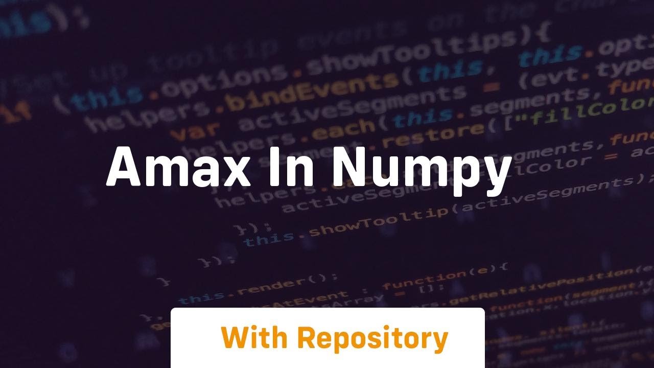 amax in numpy - YouTube