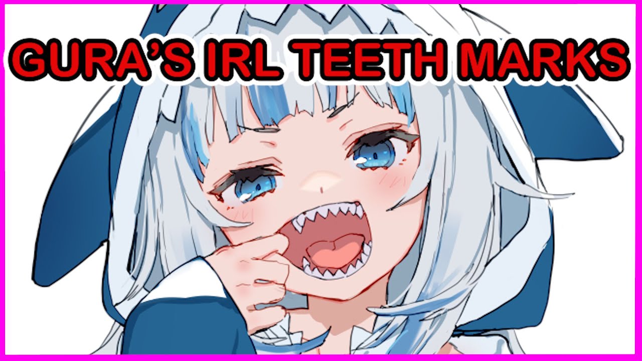 GURA SHOWS HER IRL TEETH MARKS【 #gawrgura /#Hololive EN】 - YouTube