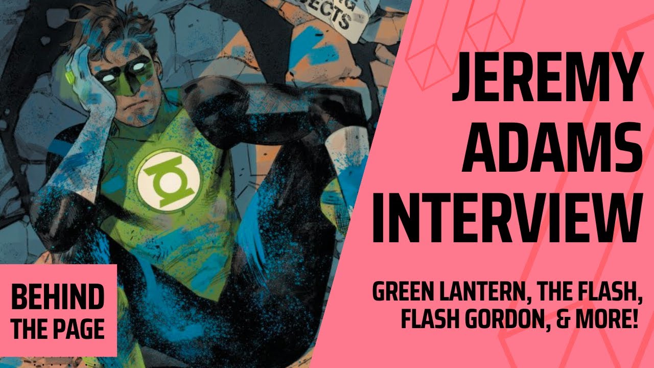 Jeremy Adams talks Green Lantern, Flash Gordon, The Flash and more ...