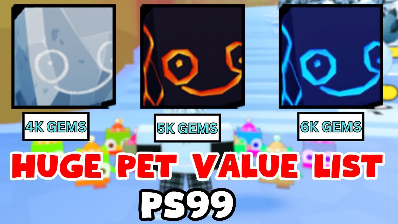 Pet Simulator 99 HUGE PET Value List Ps99 Value List YouTube