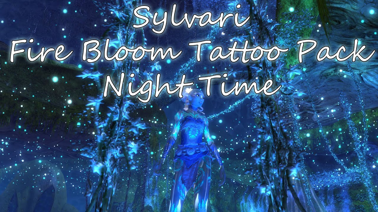 Guild Wars 2 - Sylvari - Fire Bloom Tattoo Pack - Night Time - YouTube