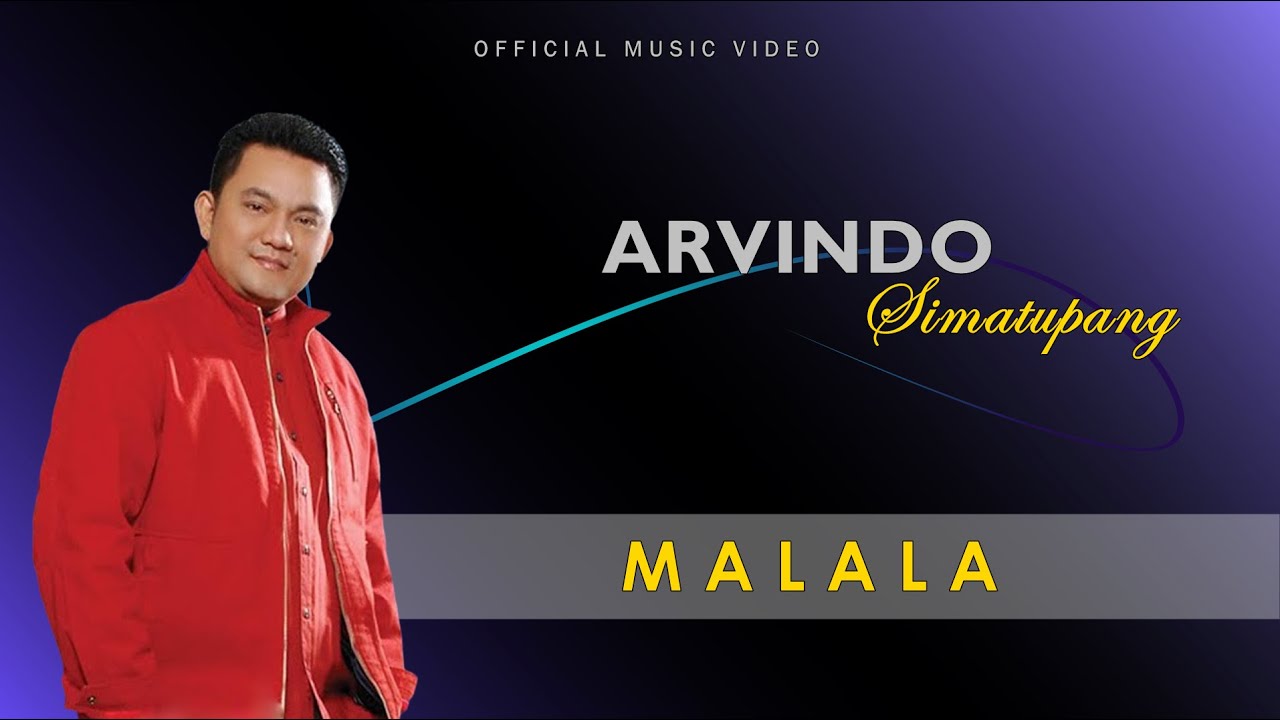 Arvindo Simatupang - M a l a l a | Lagu Batak (Official Music Video ...