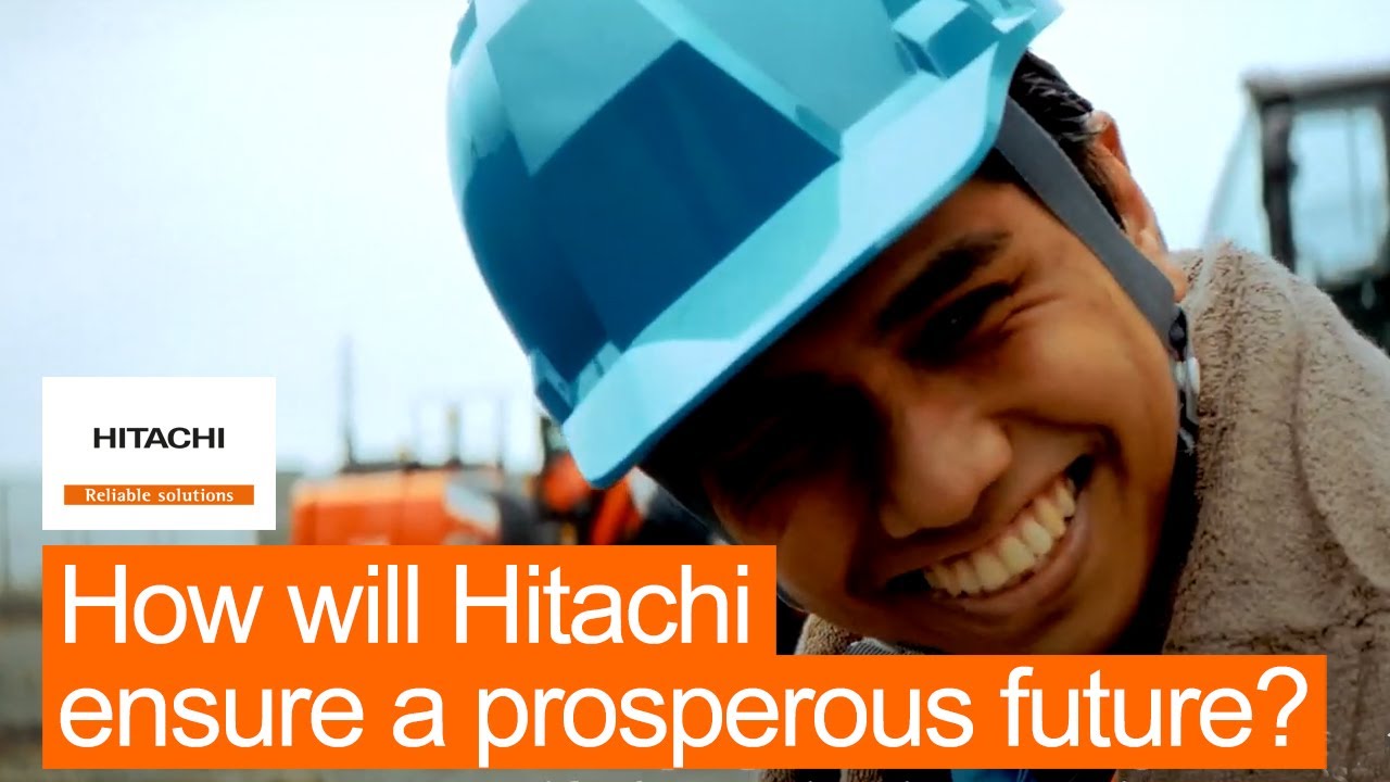 Ensuring a Prosperous Future with Hitachi Construction Machinery: Watch ...