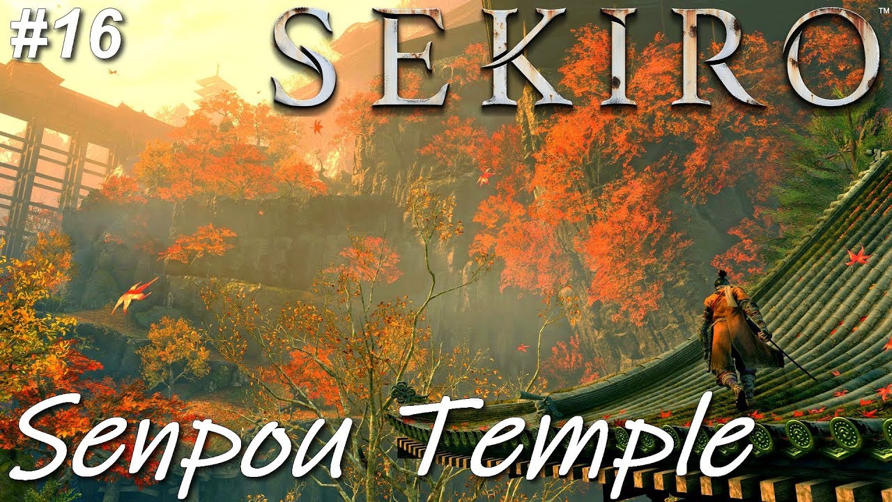 [PC] SEKIRO - Mt. Kongo / Senpou Temple [#16] - YouTube