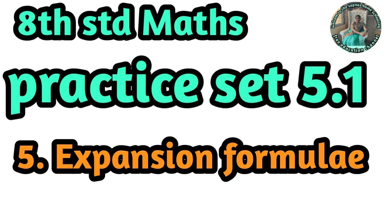 practice set 5.1 | 8th standard maths | expansion formulae | easy ...