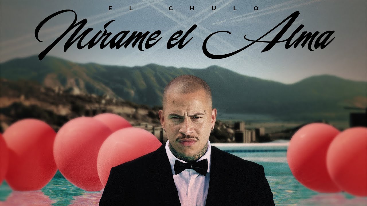 El Chulo - Mirame El Alma (Video Oficial) - YouTube