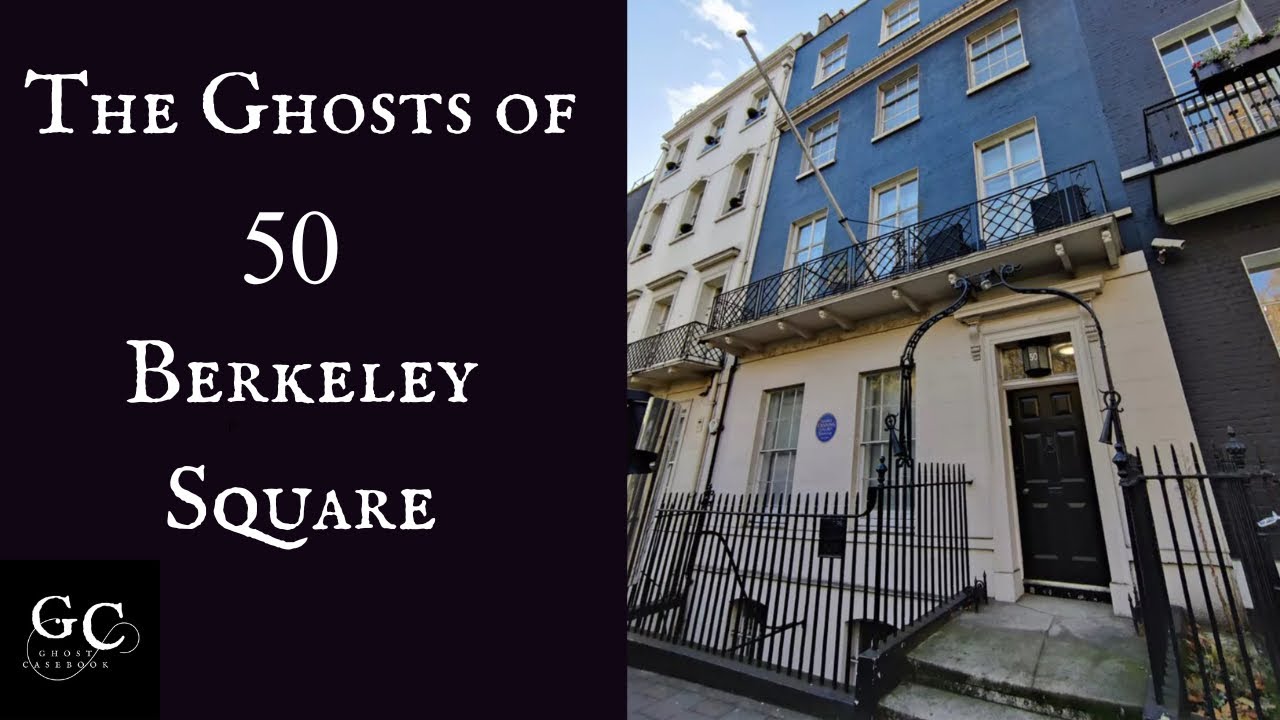The Ghosts of 50 Berkeley Square, Mayfair, London & a ghost story from Los Angeles - YouTube