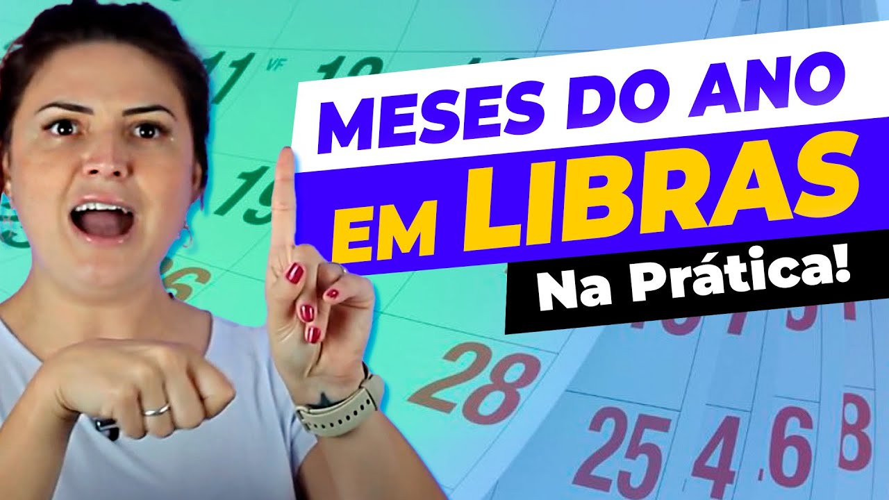 SINAIS DOS MESES DO ANO EM LIBRAS (LÍNGUA DE SINAIS) - YouTube