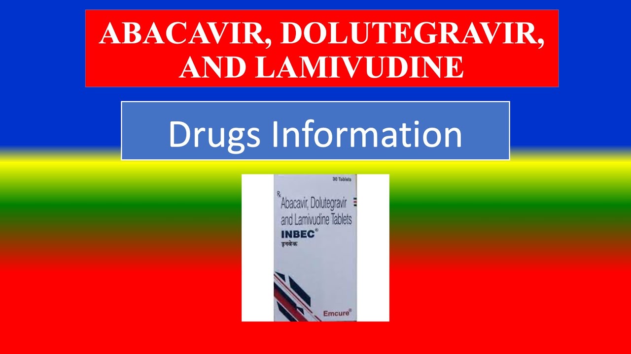 ABACAVIR, DOLUTEGRAVIR, and LAMIVUDINE. -Generic class, Brande ...