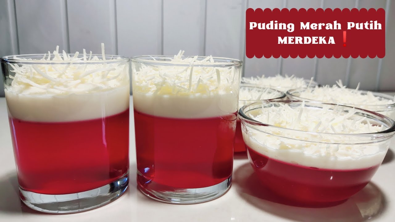 Puding Merah Putih! MERDEKA! Simple, mudah dan enak banget! Puding ...
