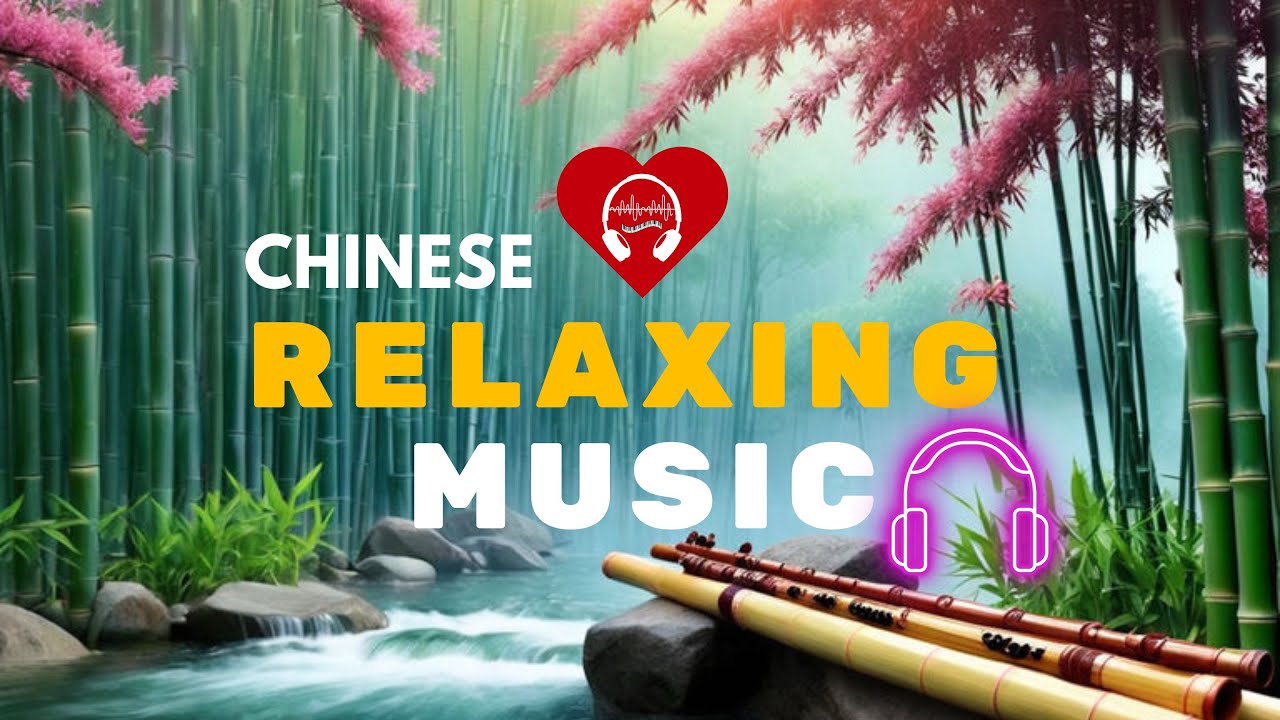 Chinesa Relaxing Instrumental With Bamboo Flute Chinese Music - YouTube