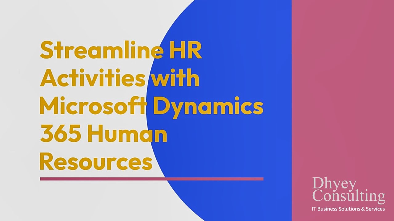 Microsoft Dynamics 365 HR I Dhyey Consulting I Leading Microsoft ...