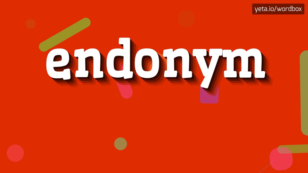 ENDONYM - HOW TO PRONOUNCE IT? - YouTube