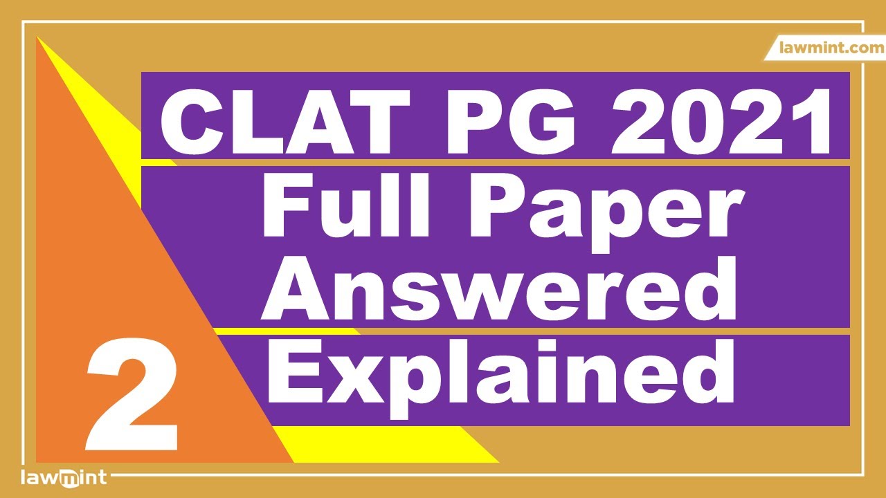 CLAT PG 2021 Question Paper - Fully Answered, Solved & Explained - Part ...