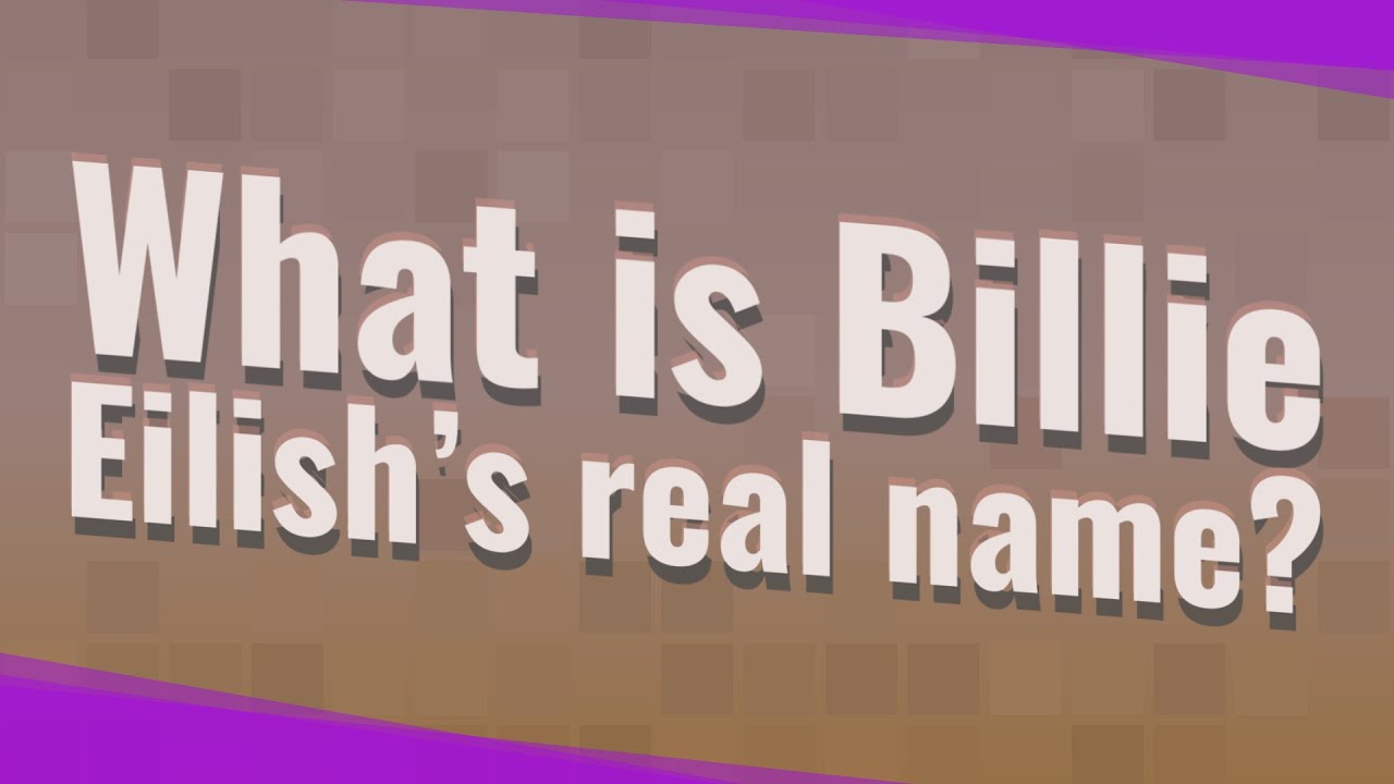 What is Billie Eilish’s real name? - YouTube
