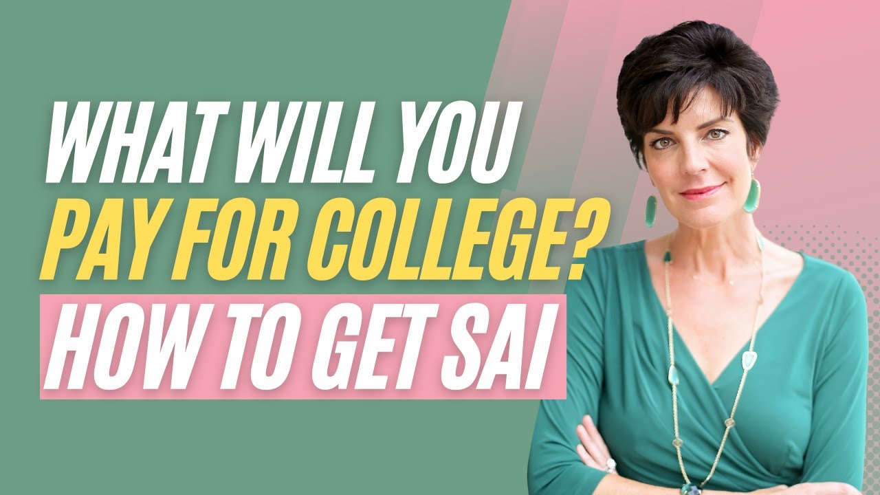 How To Get Your SAI - Student Aid Index | What Will You Pay For College ...