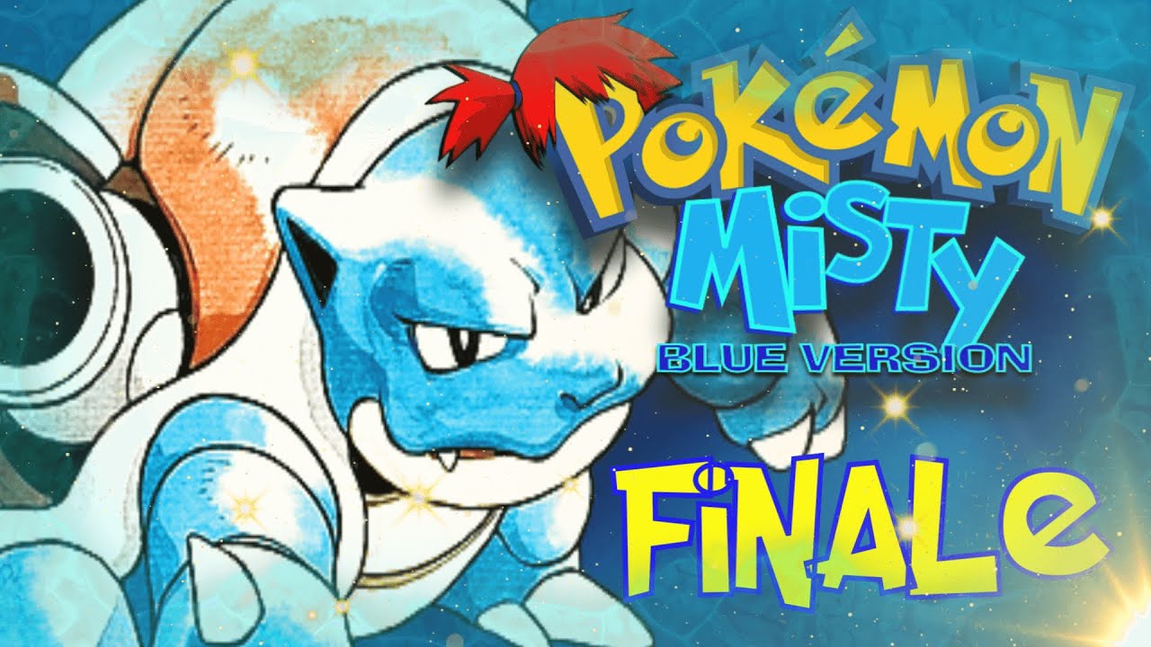 THE VERY BEST | Pokémon Misty Blue - FINALE - YouTube