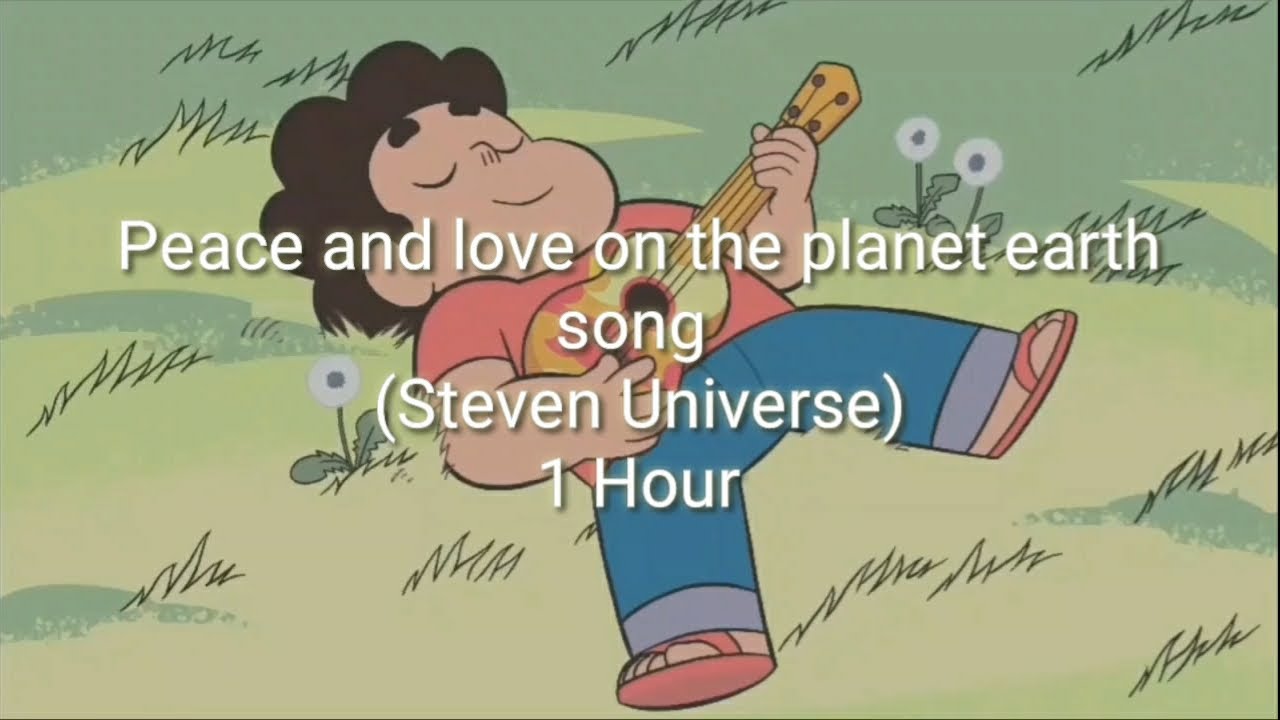 (Steven Universe) Peace and Love on The Planet Earth For 1Hour - YouTube