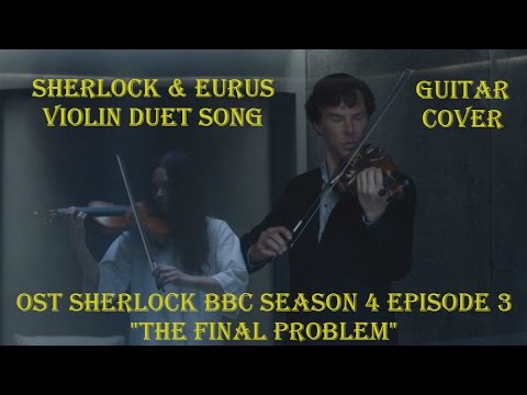 Sherlock & Eurus violin duet song from s4e3 "The Final Problem" ("Who ...